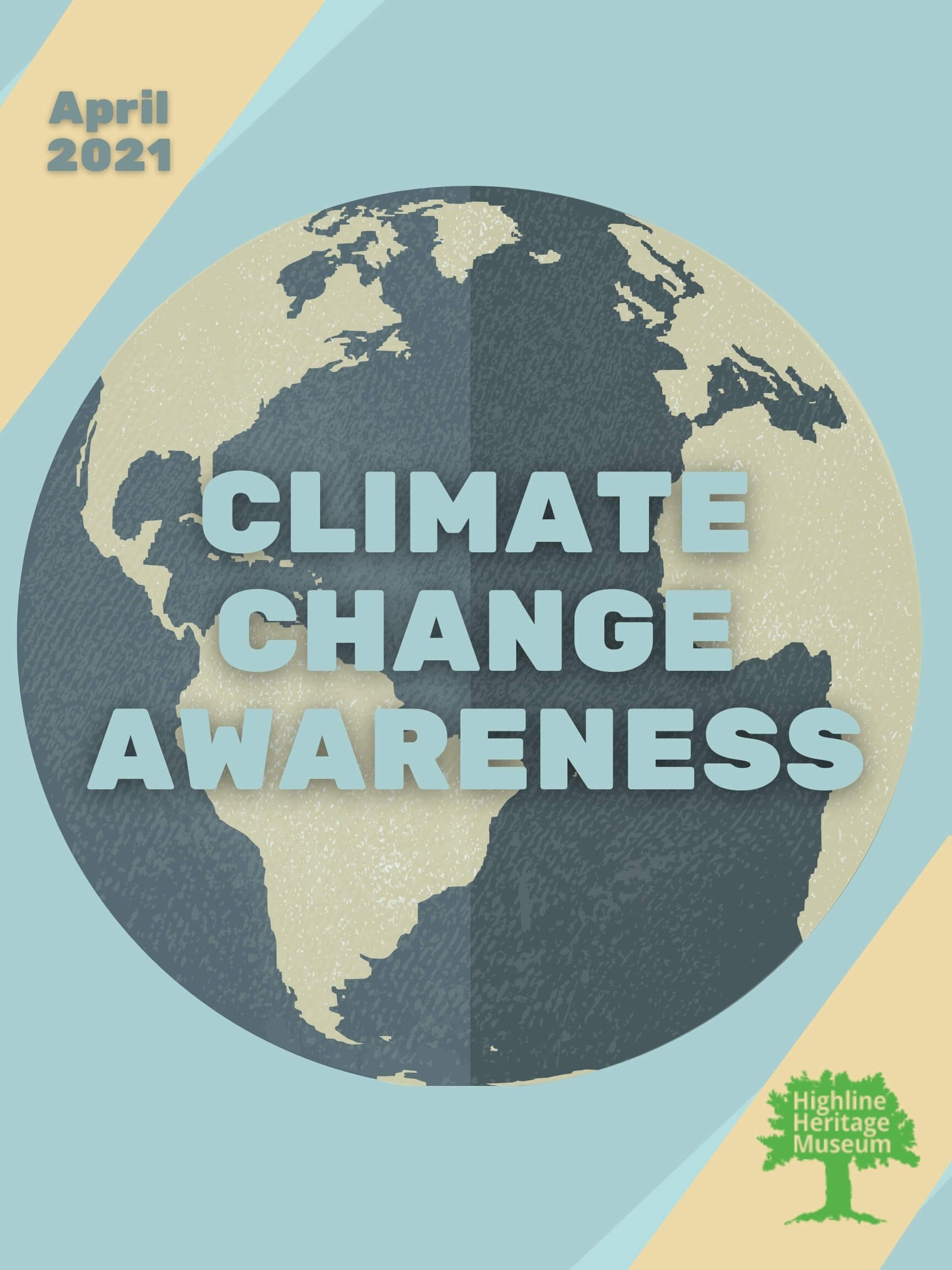 April – Climate Change Awareness - Highline Heritage Museum