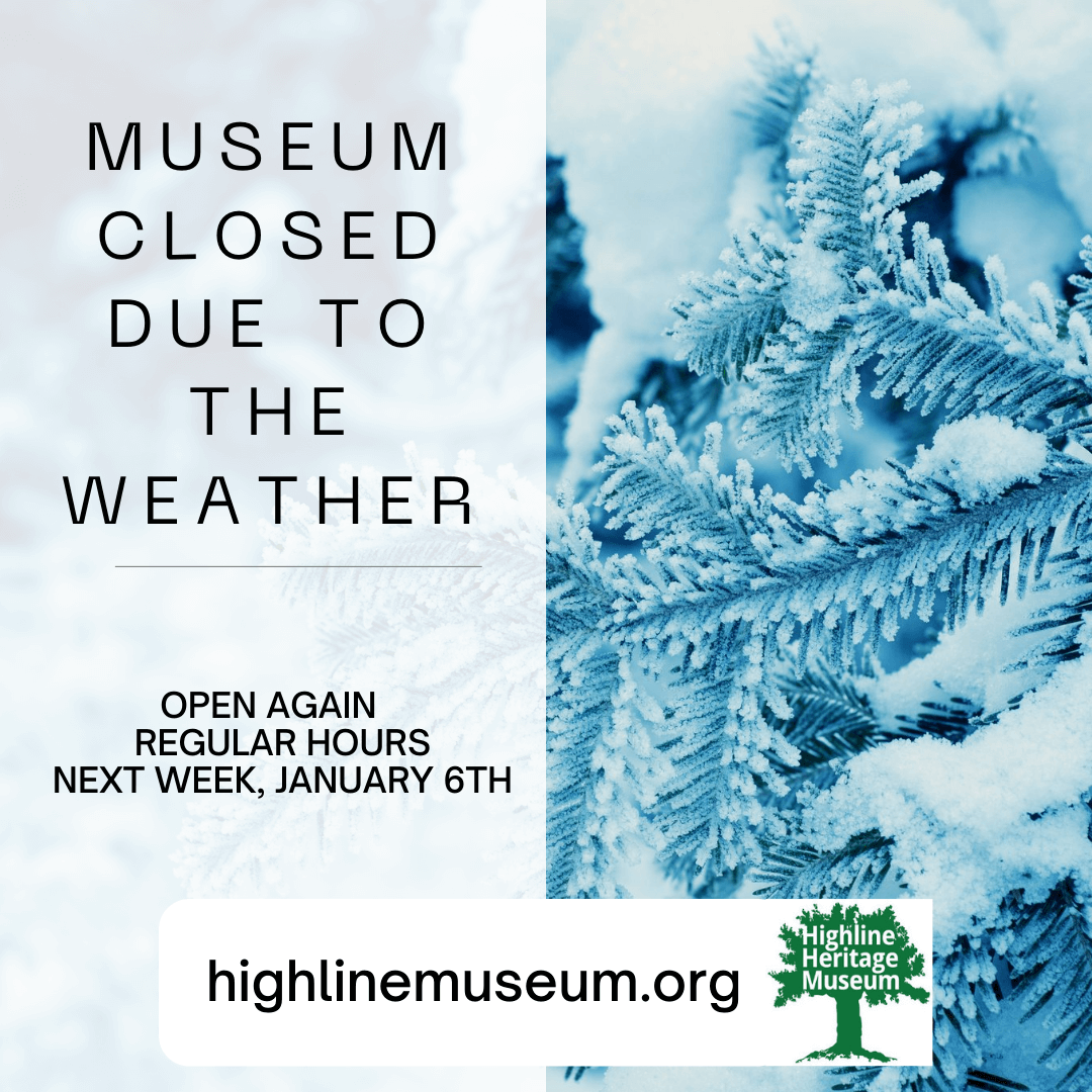 Museum Closed - Highline Heritage Museum
